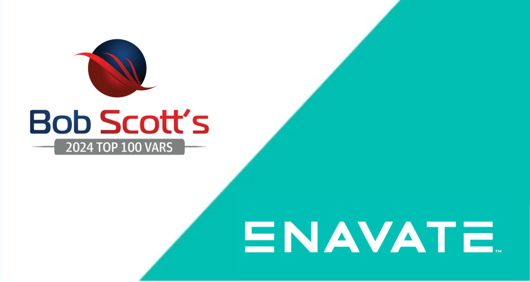 Enavate Named to Bob Scott’s Top 100 VARS for 2024